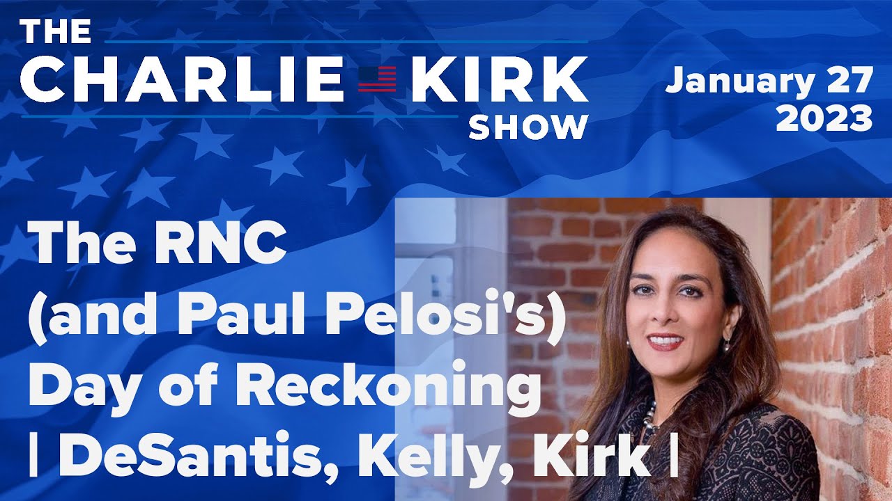 The RNC (and Paul Pelosi's) Day of Reckoning| DeSantis, Kelly, Kirk ...
