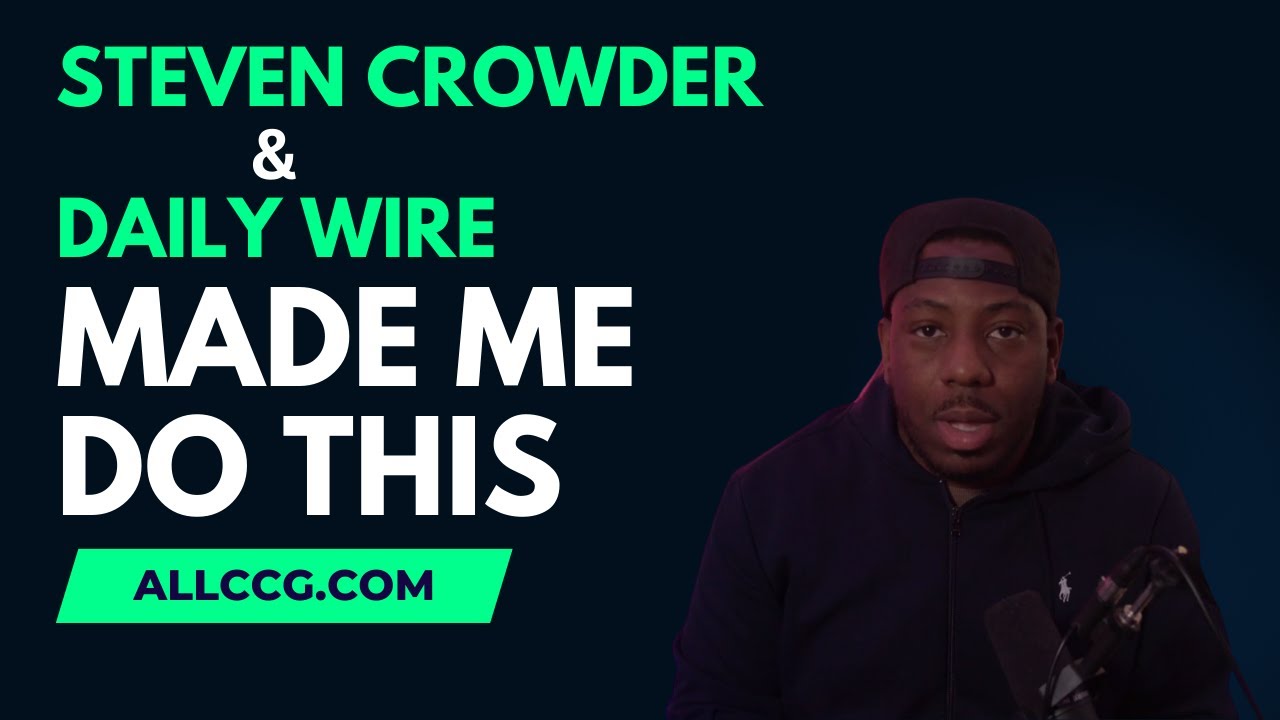 Steven Crowder and Daily Wire made me do this… - The BATTLEFRONT