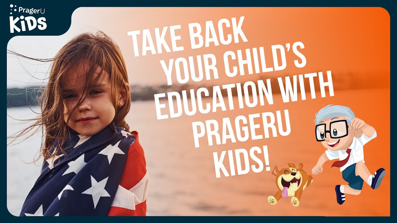 Take Back Your Child’s Education with PragerU Kids - The BATTLEFRONT