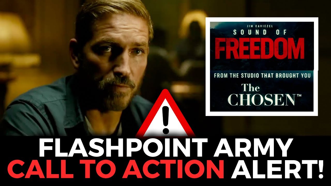 FlashPoint Army ALERT! Call to Action on “Sound of Freedom” Movie - The BATTLEFRONT