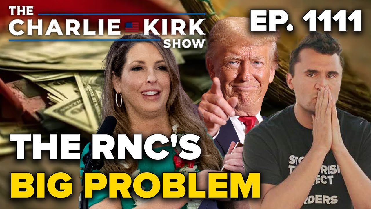 The RNC’s Ronna Problem – The Charlie Kirk Show Ep. 1111 - The BATTLEFRONT